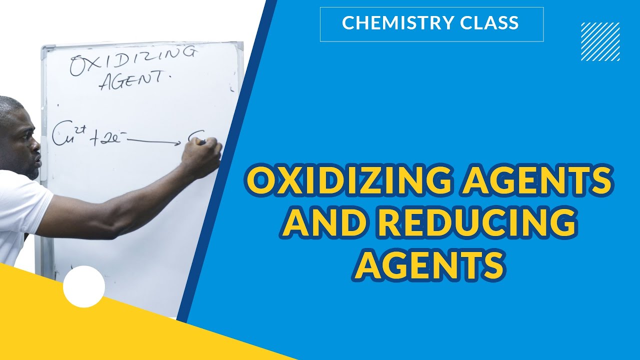 OXIDIZING AGENTS AND REDUCING AGENTS | CHEMISTRY | EXAMGUIDE - YouTube