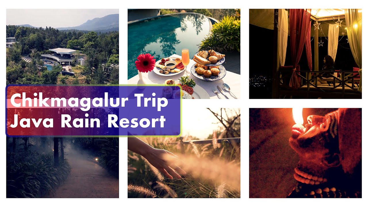 Chikmagalur Trip | Luxury resorts in chikmagalur | Java Rain Resorts ...
