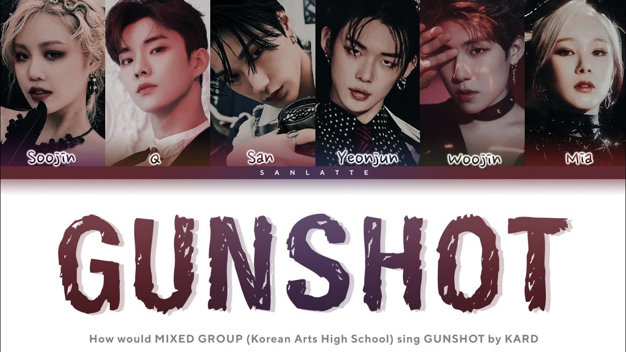 How would MIXED GROUP sing GUNSHOT by K.A.R.D - YouTube