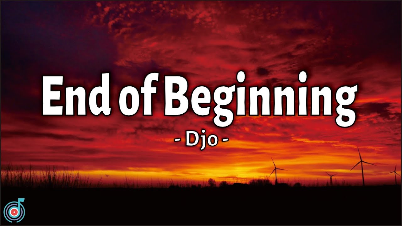 Djo - End of Beginning | Lirik Lagu - YouTube