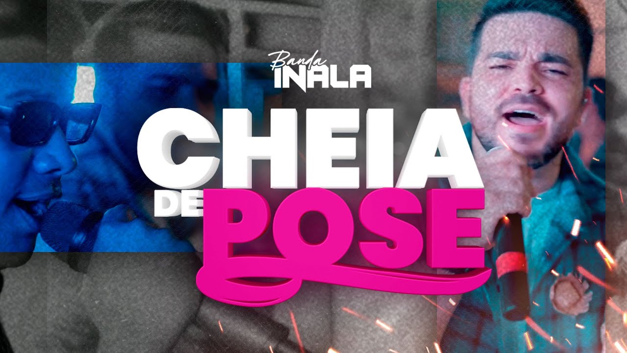 BANDA INALA - CHEIA DE POSE (CLIPE OFICIAL) - YouTube