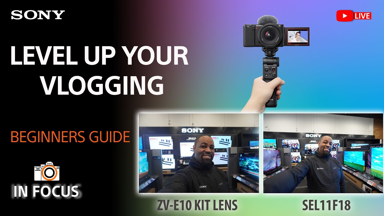 Sony LIVE | In Focus: Sony Alpha SEL11F18 vs ZVE10 Kit Lens - Level Up ...