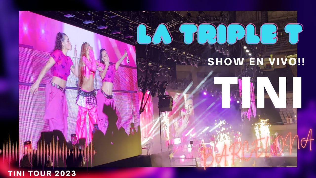 TINI ️ La Triple T - TINI Tour - Barcelona - YouTube