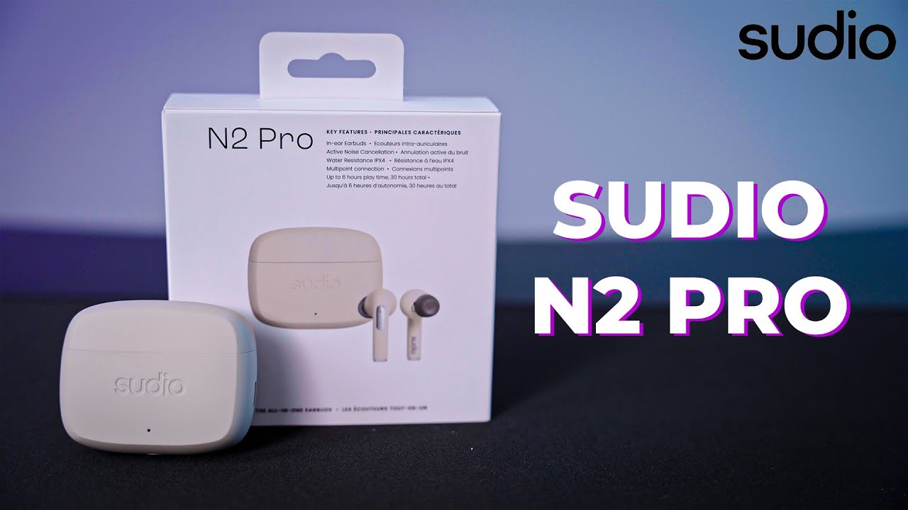Why the Sudio N2 Pro Earbuds Are a Must-Have in 2024 - YouTube