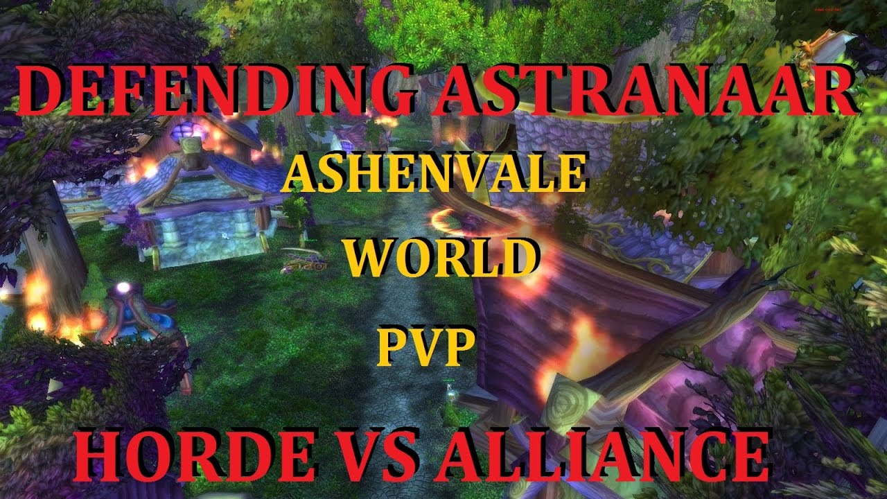 VANILLA HUTNER ASHENVALE WORLD PVP - DEFENDING ASTRANAAR - YouTube
