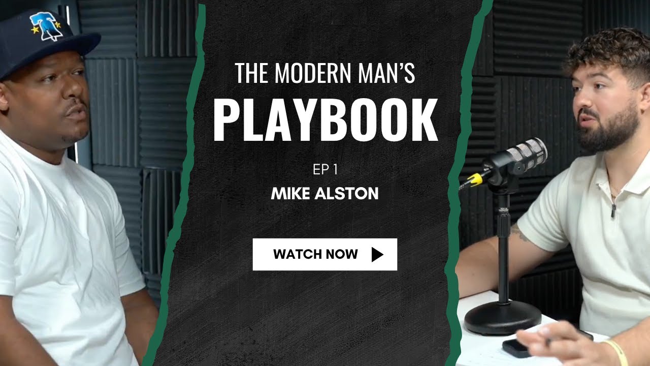 Ep. 1 – Mike Alston: From the Streets to Self-Mastery | The Modern Man ...