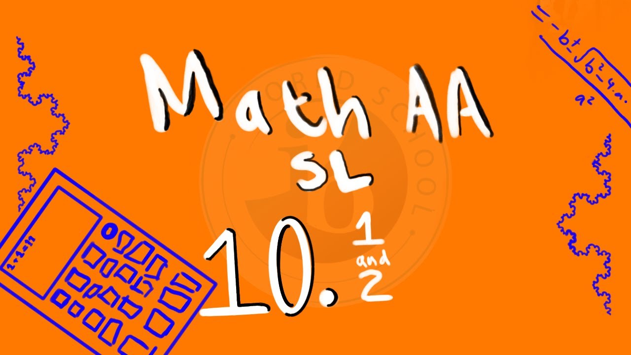 IB Math AA SL 10.1 + 10.2 - YouTube