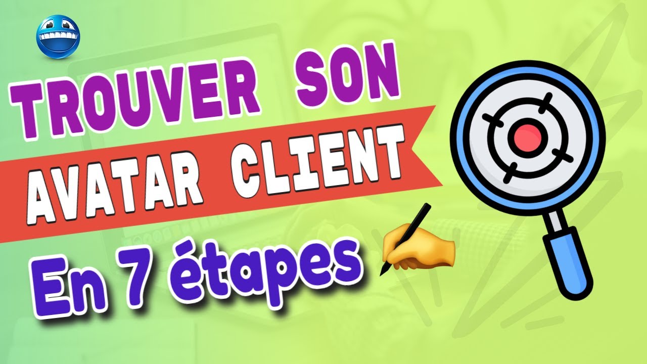 🎯 Trouver Son Avatar Client Idéal En 7 Étapes 🎩 (Buyer Persona) - YouTube