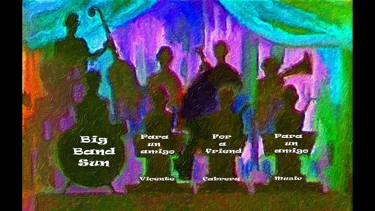 For A Friend Big Band Sun - YouTube
