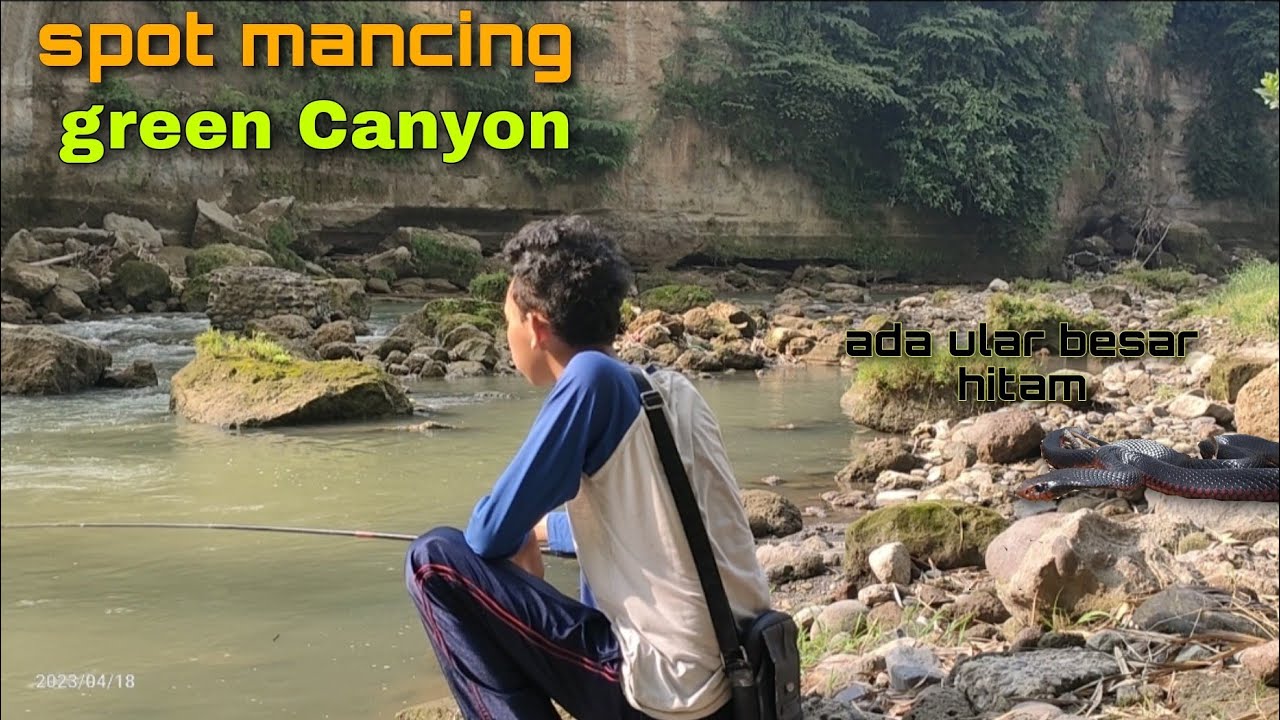 spot mancing di Green canyon.. ada ular besar hitam!!!!! - YouTube