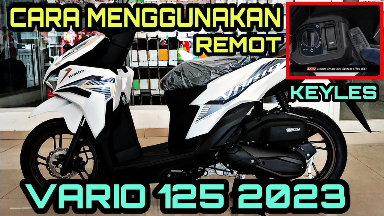 CARA MENGGUNAKAN VARIO 125 PAKAI REMOT ATAU KEYLES - YouTube