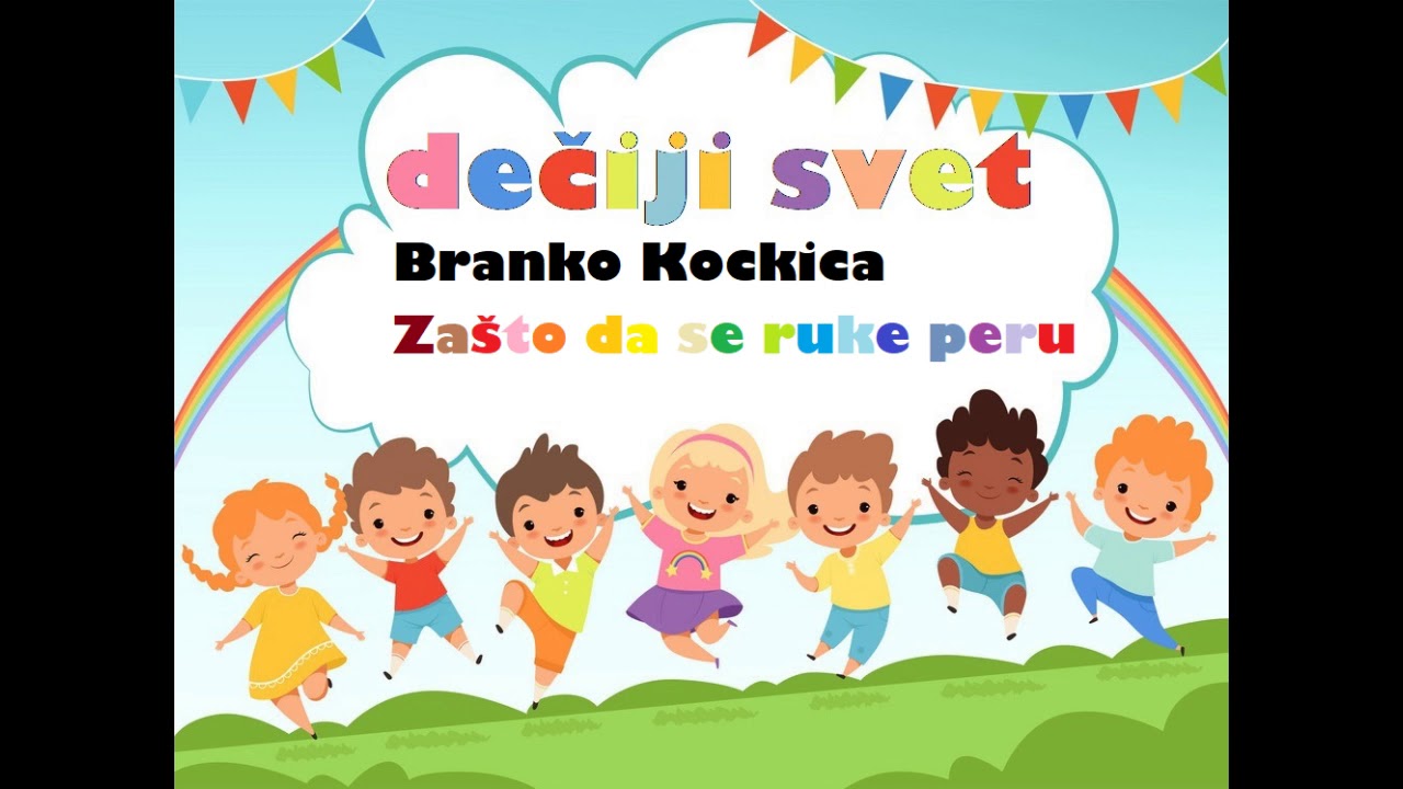 DEČIJE PESME Zašto da se ruke peru - YouTube