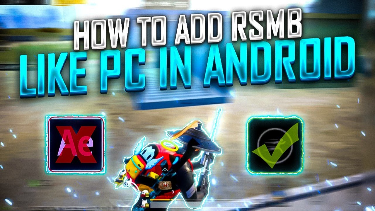 HOW TO ADD RSMB IN YOUR MONTAGE LIKE PC IN ANDROID RSMB EFFECT IN ANDROID⚡ Viper XT Pubg - YouTube