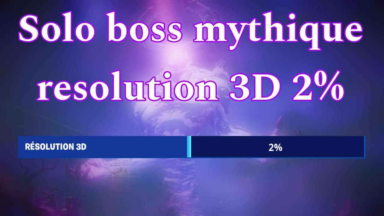 solo boss mythique avec une résolution 3D a 2% - YouTube