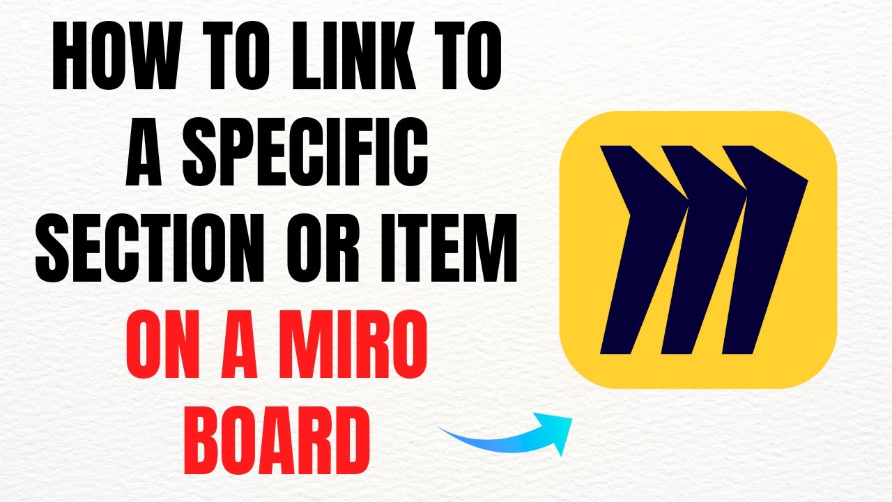 How to Link to a Specific Section or Item on a Miro Board – 2025 Full ...