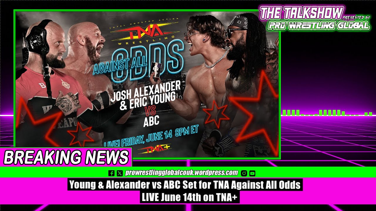 Young & Alexander vs ABC Set for TNA Against All Odds LIVE June 14th on ...