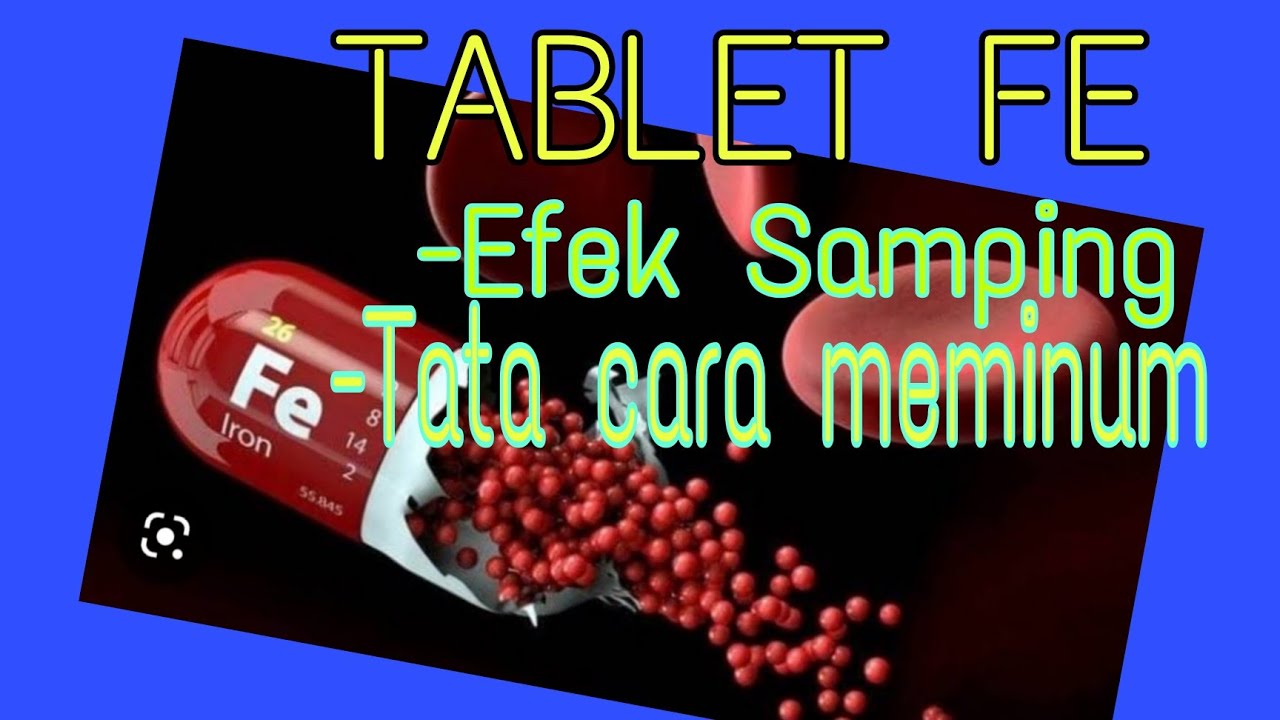 EFEK SAMPING DAN TATA CARA MEMINUM VITAMIN PENAMBAH DARAH ( TABLET FE ...