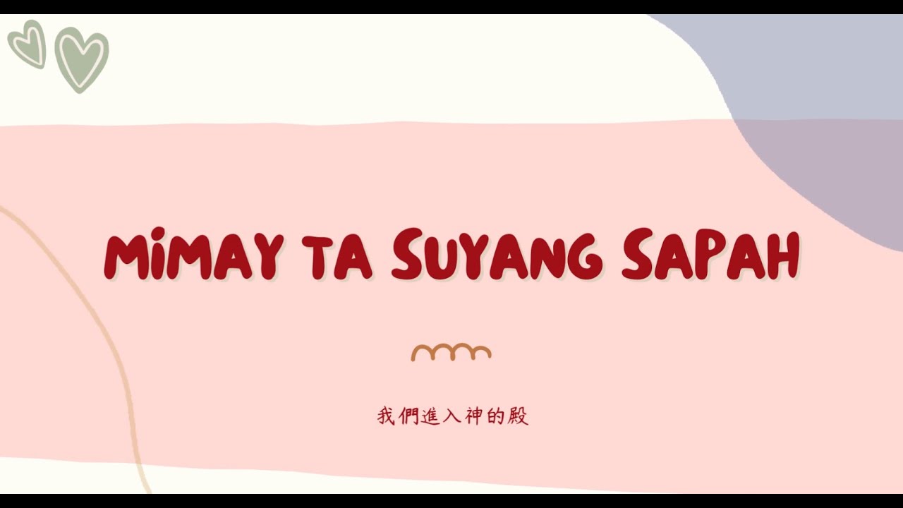Mtmay ta suyang sapah 我們進入神的殿 - YouTube