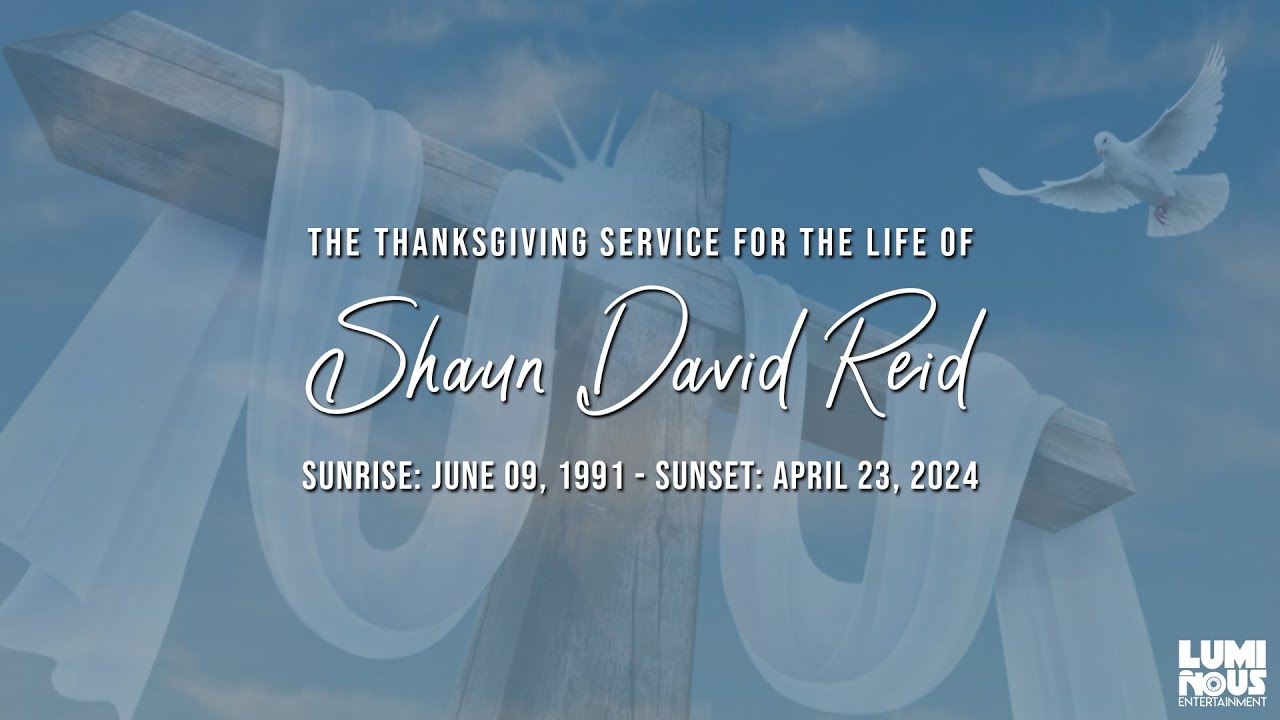 The Thanksgiving Service for the life of Shaun David Reid - YouTube