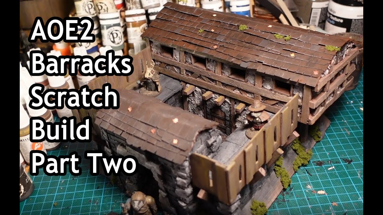 AOE2 inspired scratch built barracks Part Two of Two - YouTube