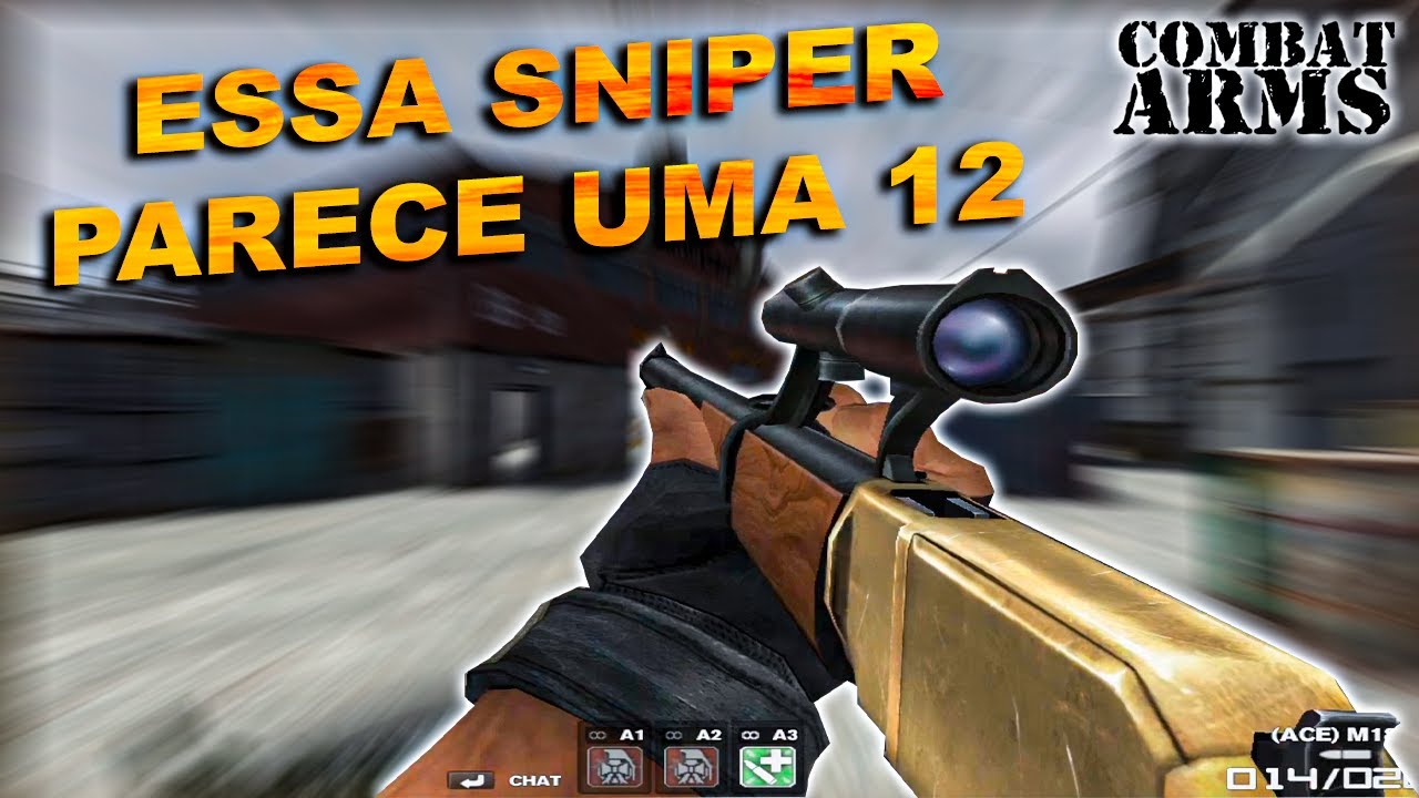COMBAT ARMS || ESSA SNIPER PARECE UMA 12 - YouTube