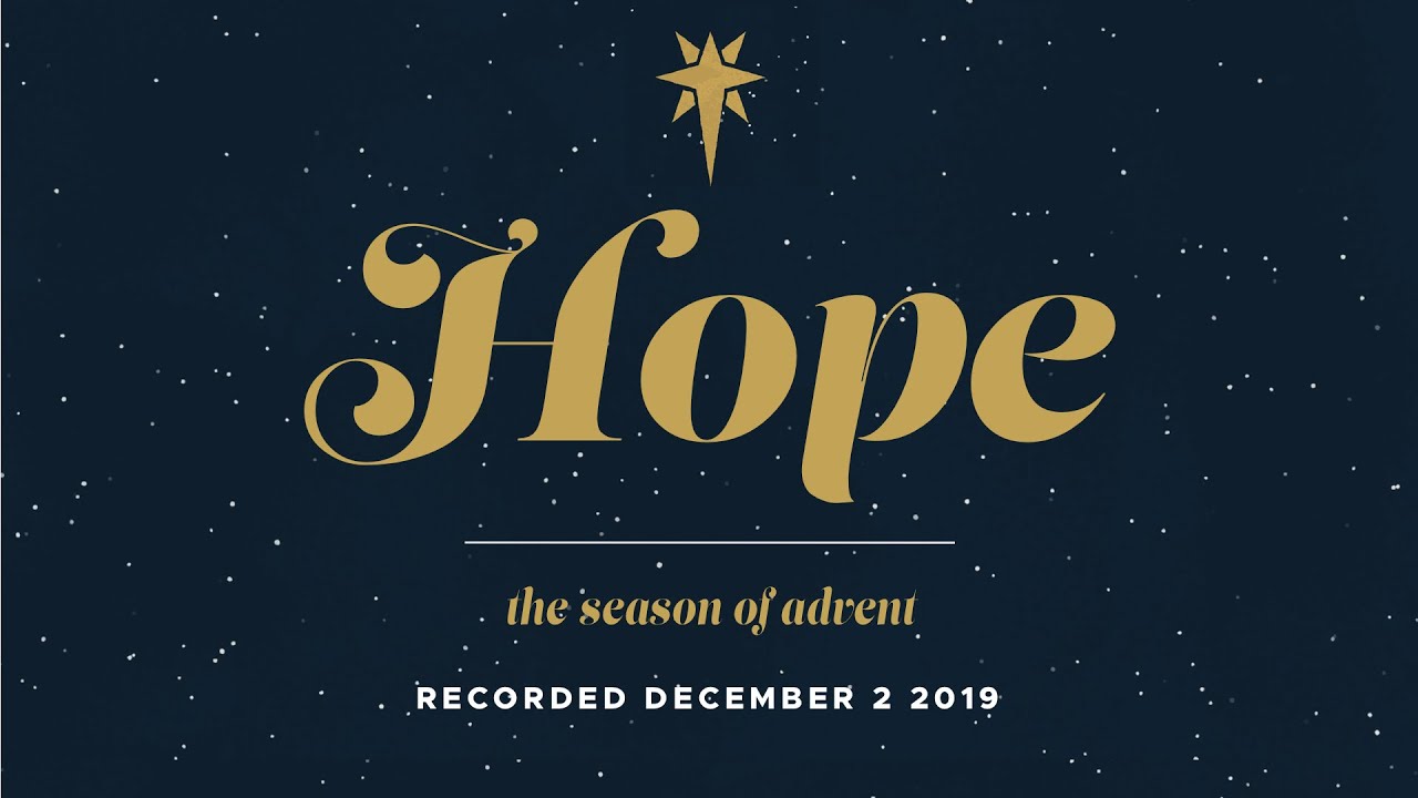 Hope – Advent 2019 #1 - YouTube