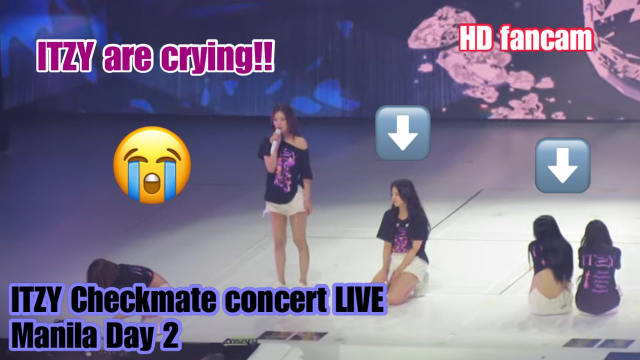 ITZY CRYING IN MANILA- Day 2 Checkmate concert HQ HD - YouTube