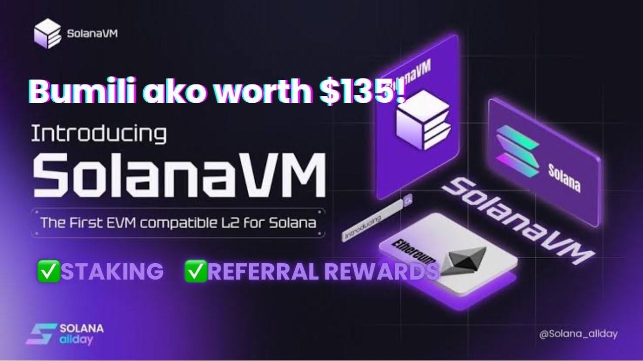 THE FIRST EVM COMPATIBLE L2 FOR SOLANA! BUMILI AKO NG $SVM WORTH $135! | SOLANA VM PRESALE - YouTube