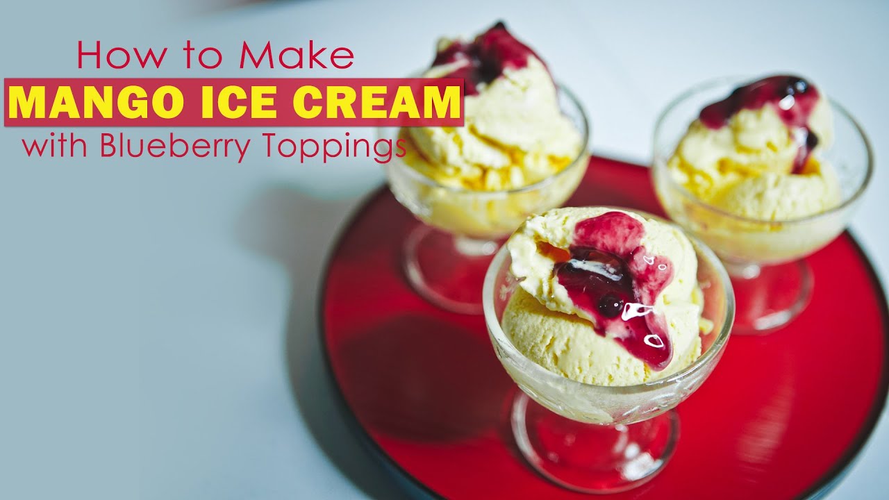 MANGO ICE CREAM : Made of Condense Milk with Blueberry Toppings ( Make ...