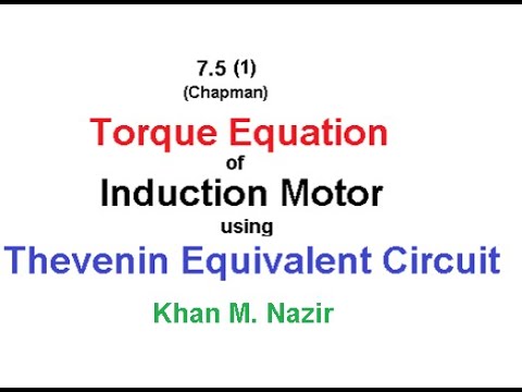 Induction Motor || Derivation of Induced Torque Eq by Thevenin's ...