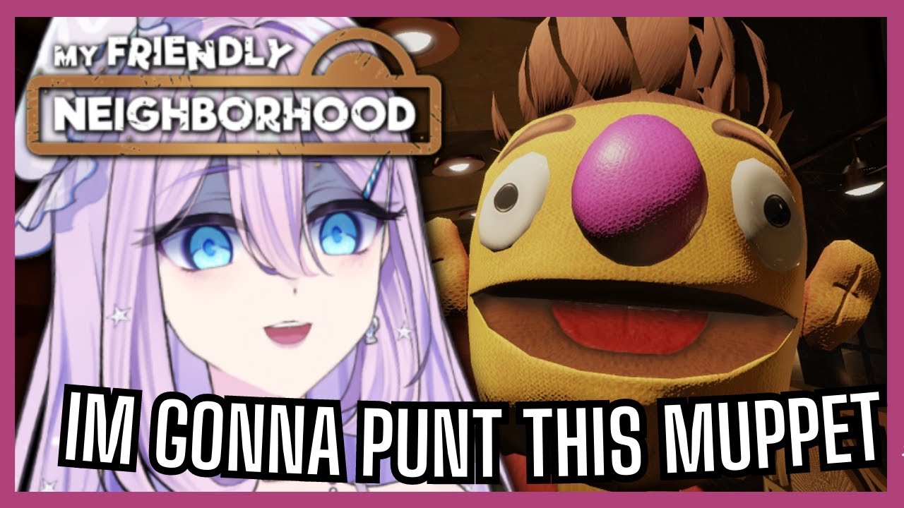 【My Friendly Neighborhood】 AM I A MAN OR A MUPPET 【Vtuber】 - YouTube