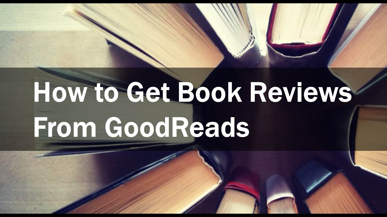 Get Book Reviews From GoodReads - YouTube