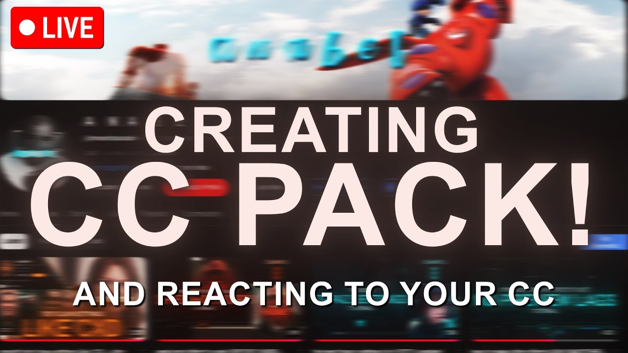 creating cc pack + reacting to YOUR CC - live! - YouTube