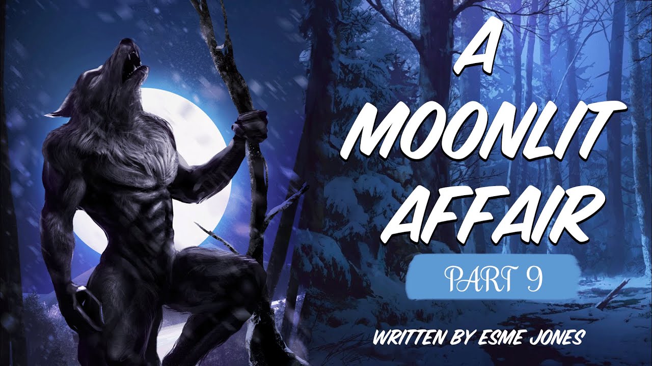 M4A -- A Moonlit Affair 9 -- Werewolf Boyfriend RP | Enemies to Lovers ...