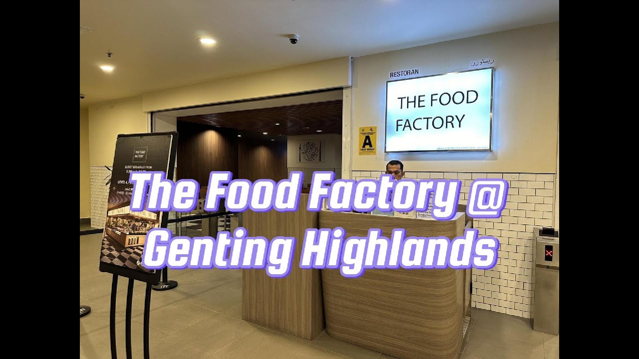The Food Factory @ Genting Highland / 云顶The Food Factory 是于马来西亚云顶高原的一个 ...