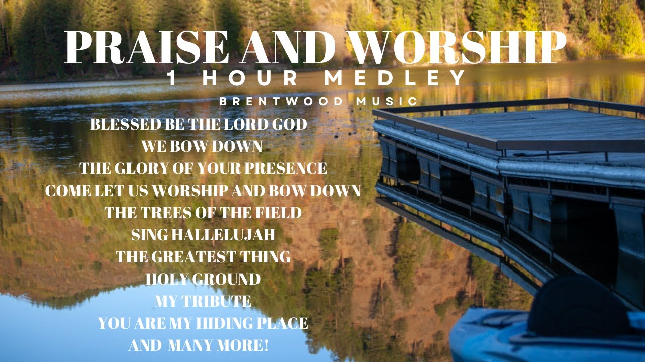 1 Hour Praise and Worship Medley Prayer Background Music by Brentwood ...