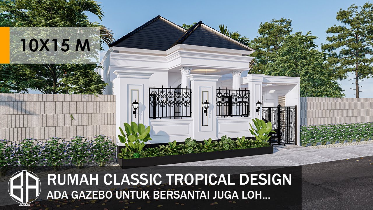 CLASSIC TROPICAL HOUSE DESIGN 10X15M - YouTube