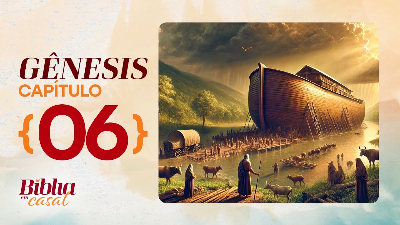[Genesis 6] O Dilúvio e a Escolha de Noé: O Que Podemos Aprender? - YouTube