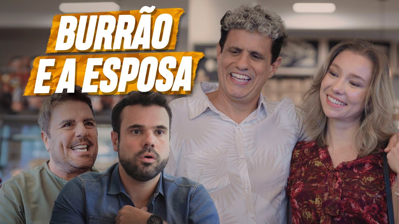 BURRÃO E A ESPOSA | EMBRULHA PRA VIAGEM - YouTube