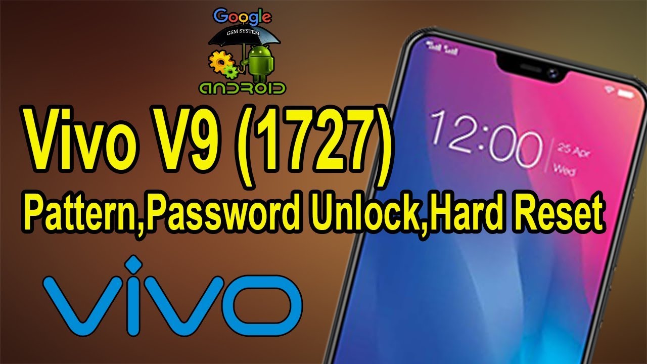 Vivo V9 1727 Pattern Password Unlock Hard Reset Easy - YouTube
