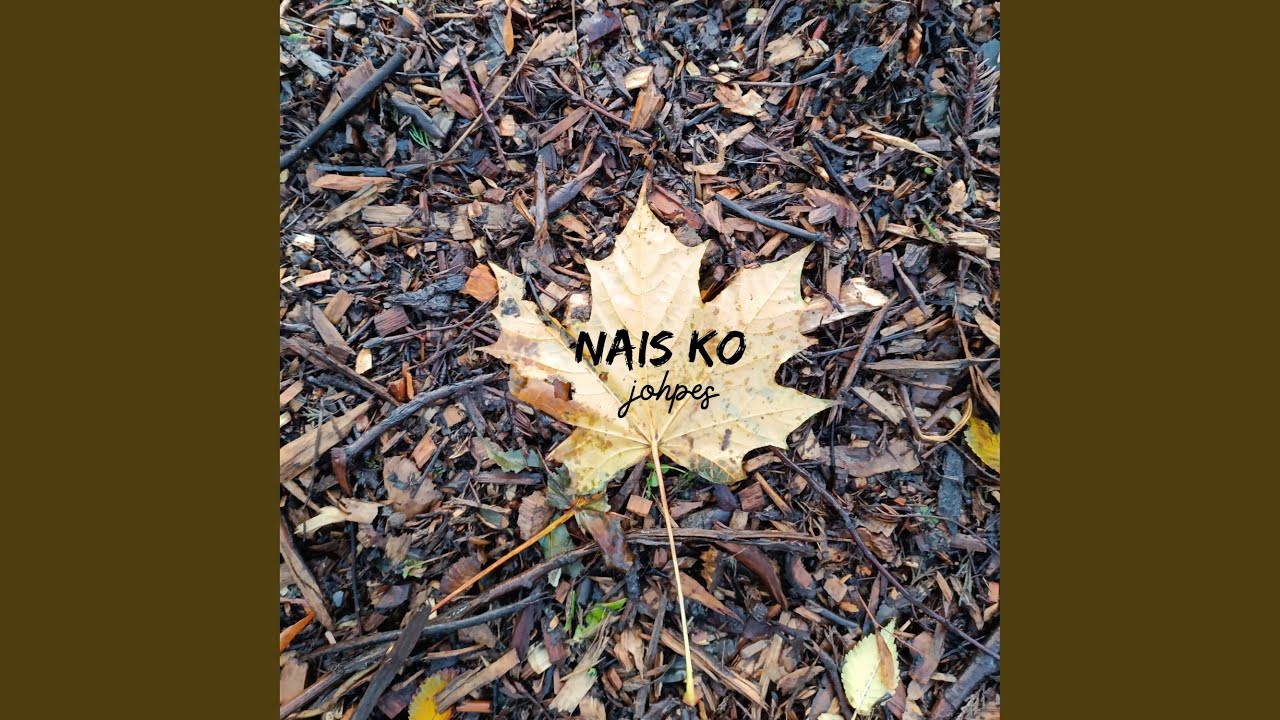 Nais Ko - YouTube