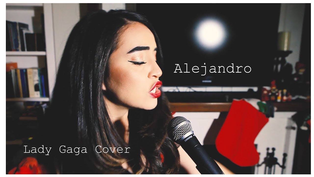 Lady Gaga - Alejandro Cover by Melissa Parra - YouTube
