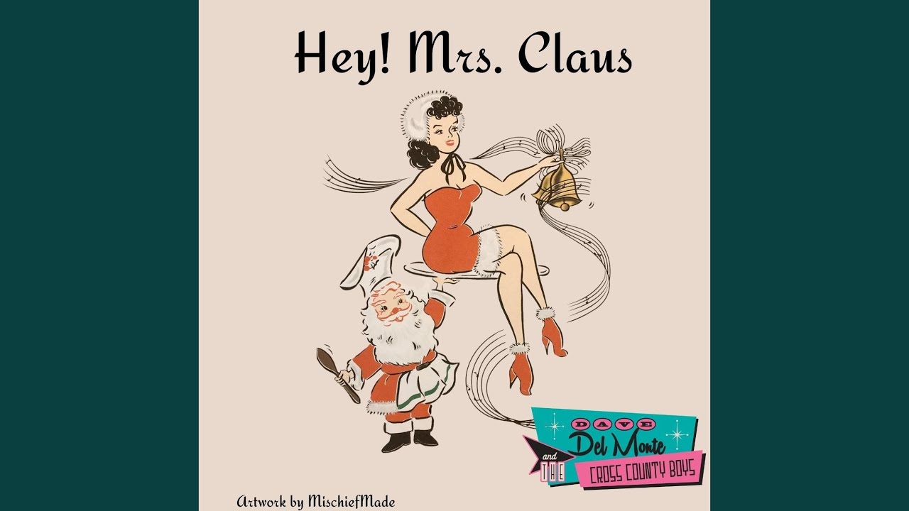 Hey! Mrs. Claus - YouTube