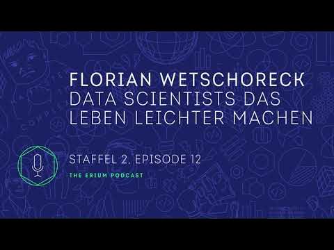 S2/12 - INTERVIEW MIT FLORIAN WETSCHORECK – DATA SCIENTISTS DAS LEBEN LEICHTER MACHEN - YouTube