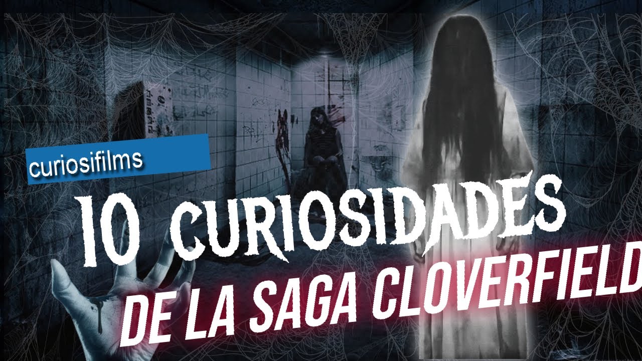10 curiosidades de la saga cloverfield - YouTube