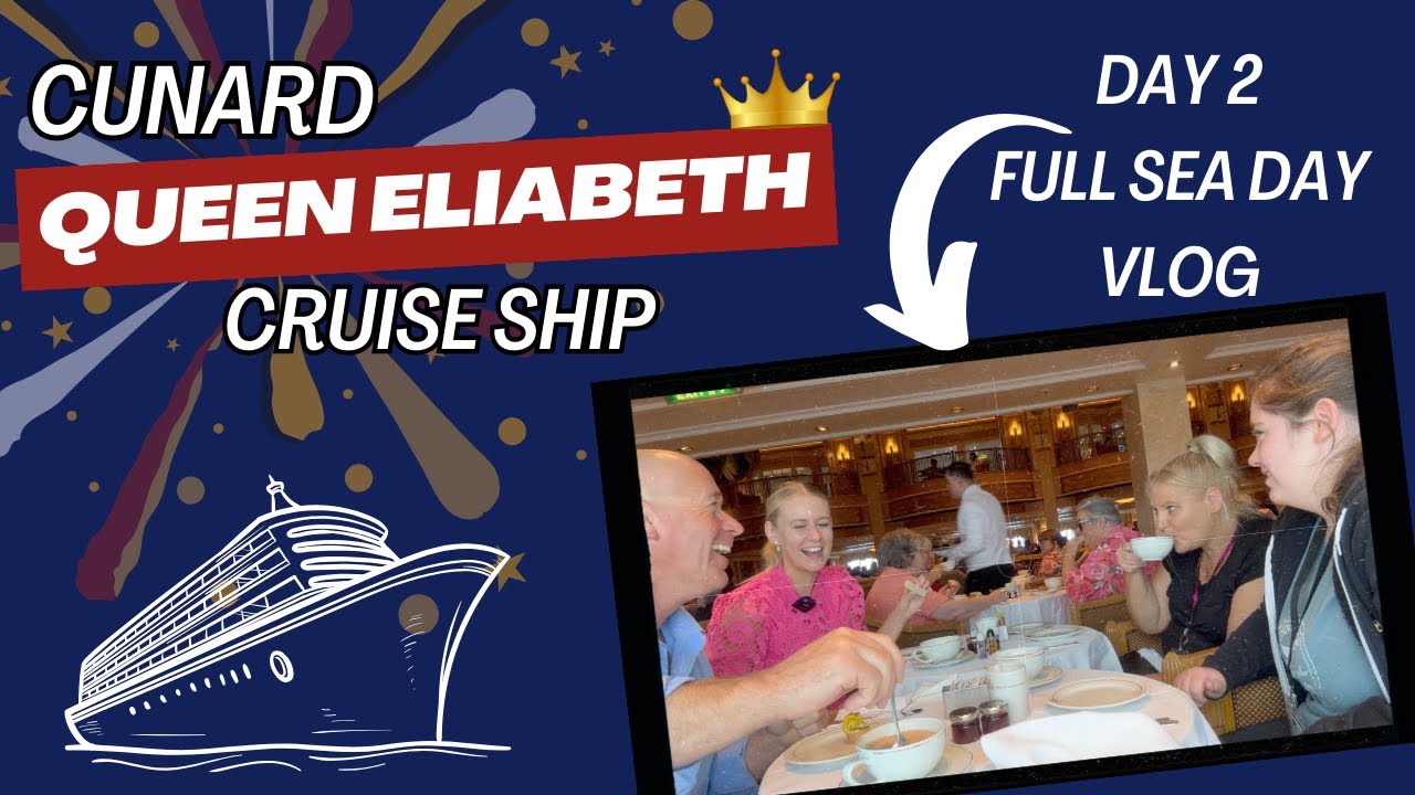 What's there to do on a SEA DAY on the QUEEN ELIZABETH CRUISE SHIP ...