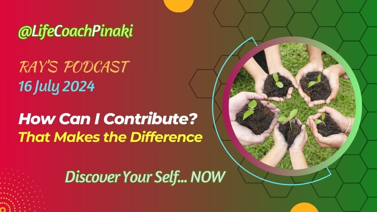 How Can I Contribute and Make a Difference | Podcast by # ...