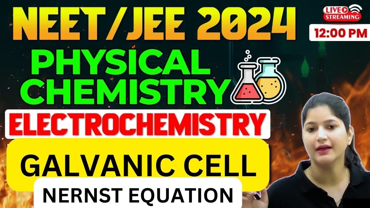 NEET/JEE | Physical chemistry | ELECTROCHEMISTRY | GALVANIC CELL(NERNST ...