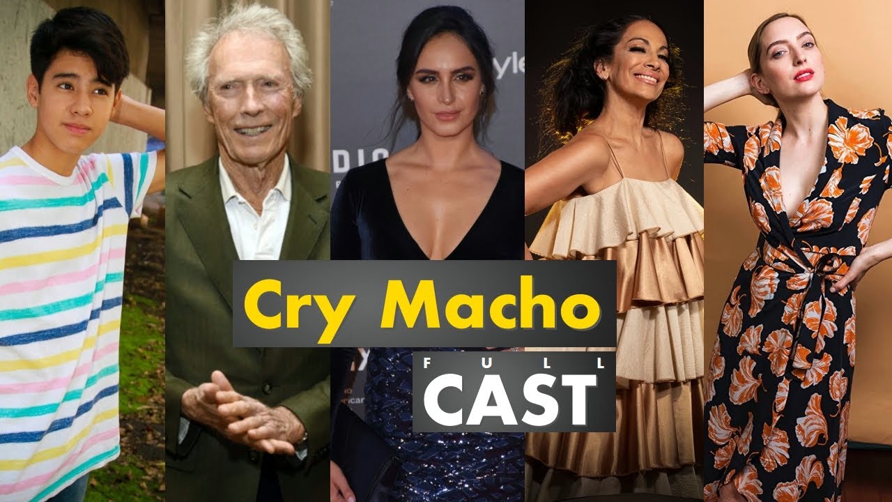 Cry Macho Movie Full Cast Name & Ages | Cry Macho Cast - YouTube