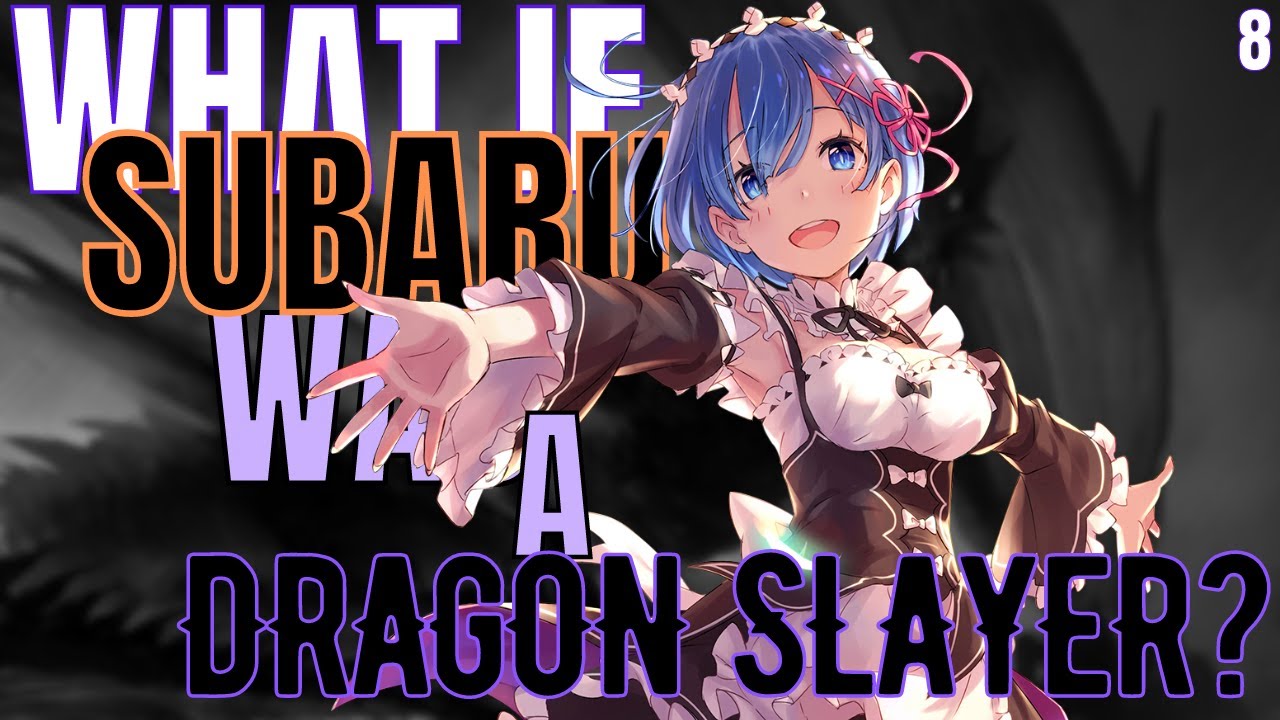 What If Subaru Was A Dragon Slayer? Part 8「Shadow Dragon Subaru」 - YouTube